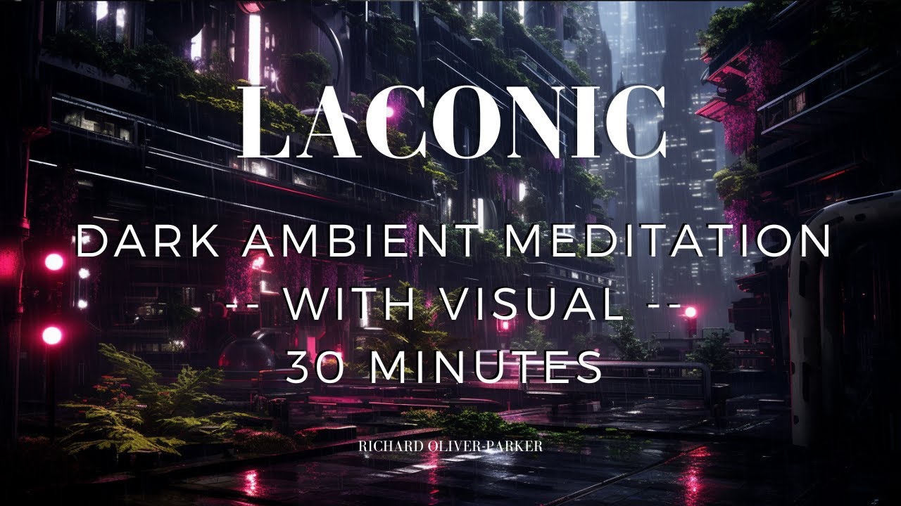 Laconic // Dark Ambient Meditation for reflection and sleep. - YouTube