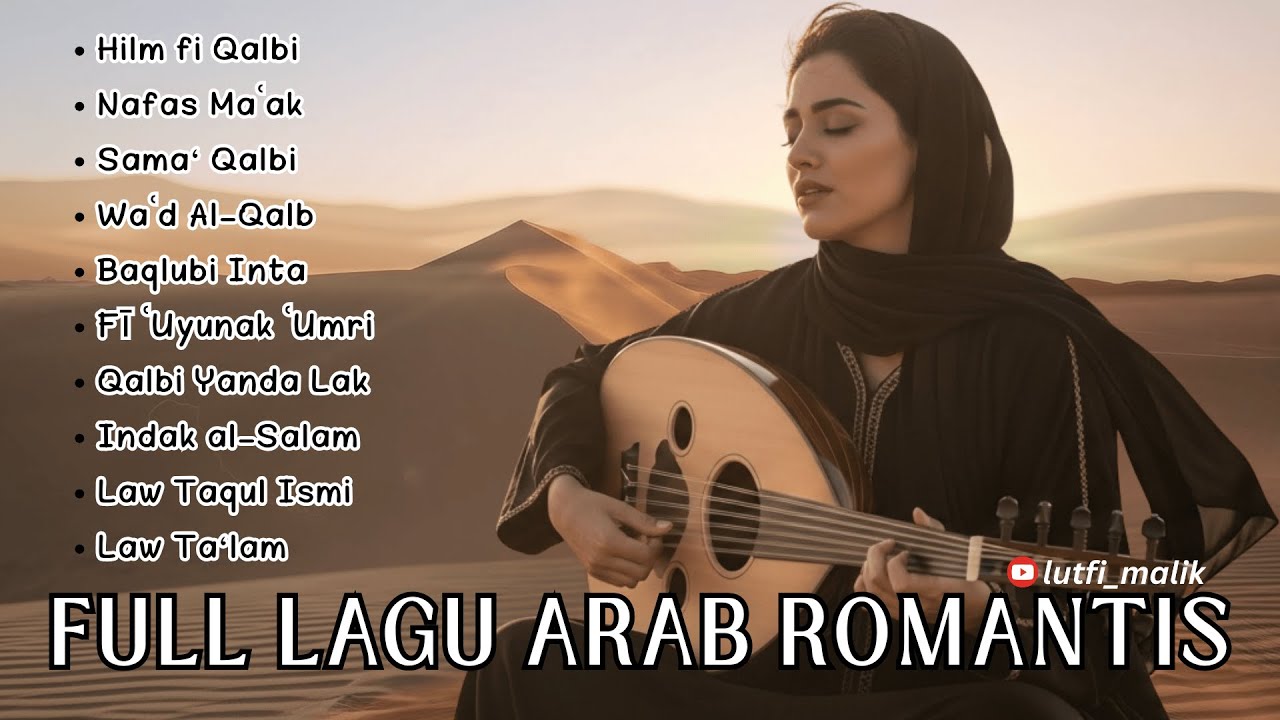 10 Lagu Arab Romantis Terbaru 2025 || Hilm Fi Qalbi || Musik Arab Ceria ...