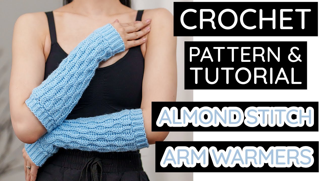 How to Crochet: Almond Stitch Arm Warmers | Pattern & Tutorial DIY ...