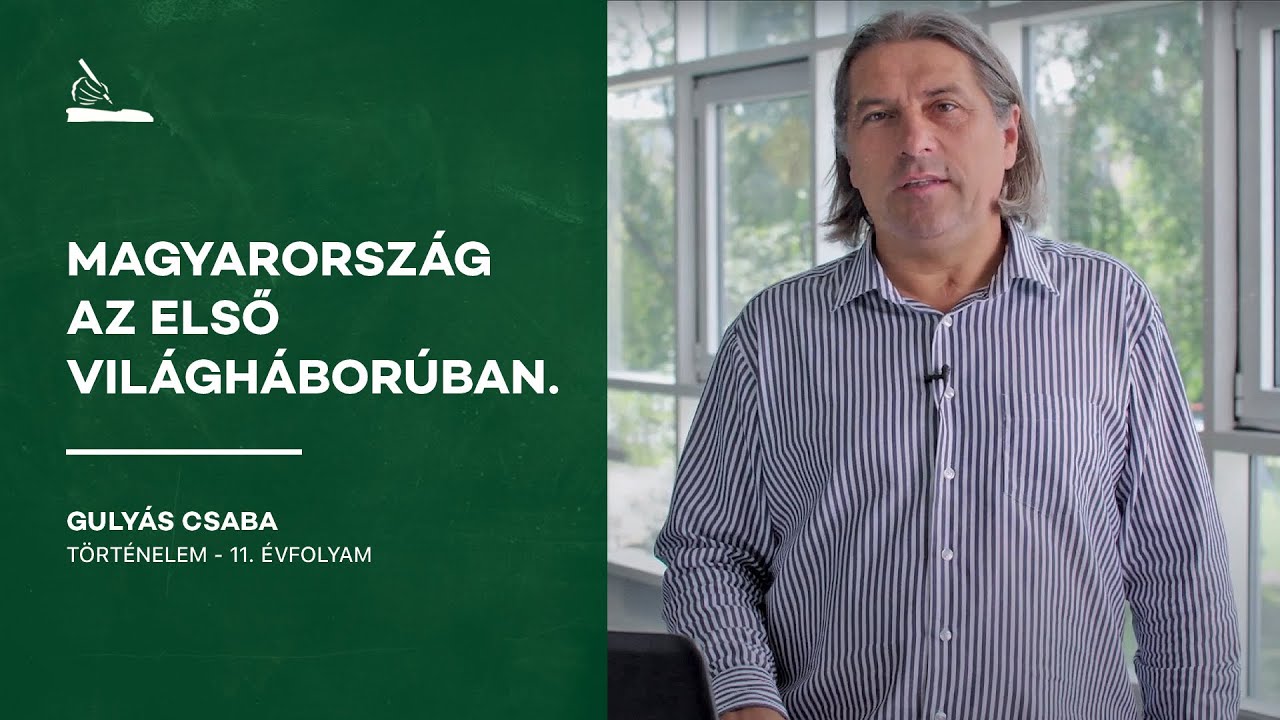 Magyarország az első világháborúban | Gulyás Csaba - YouTube