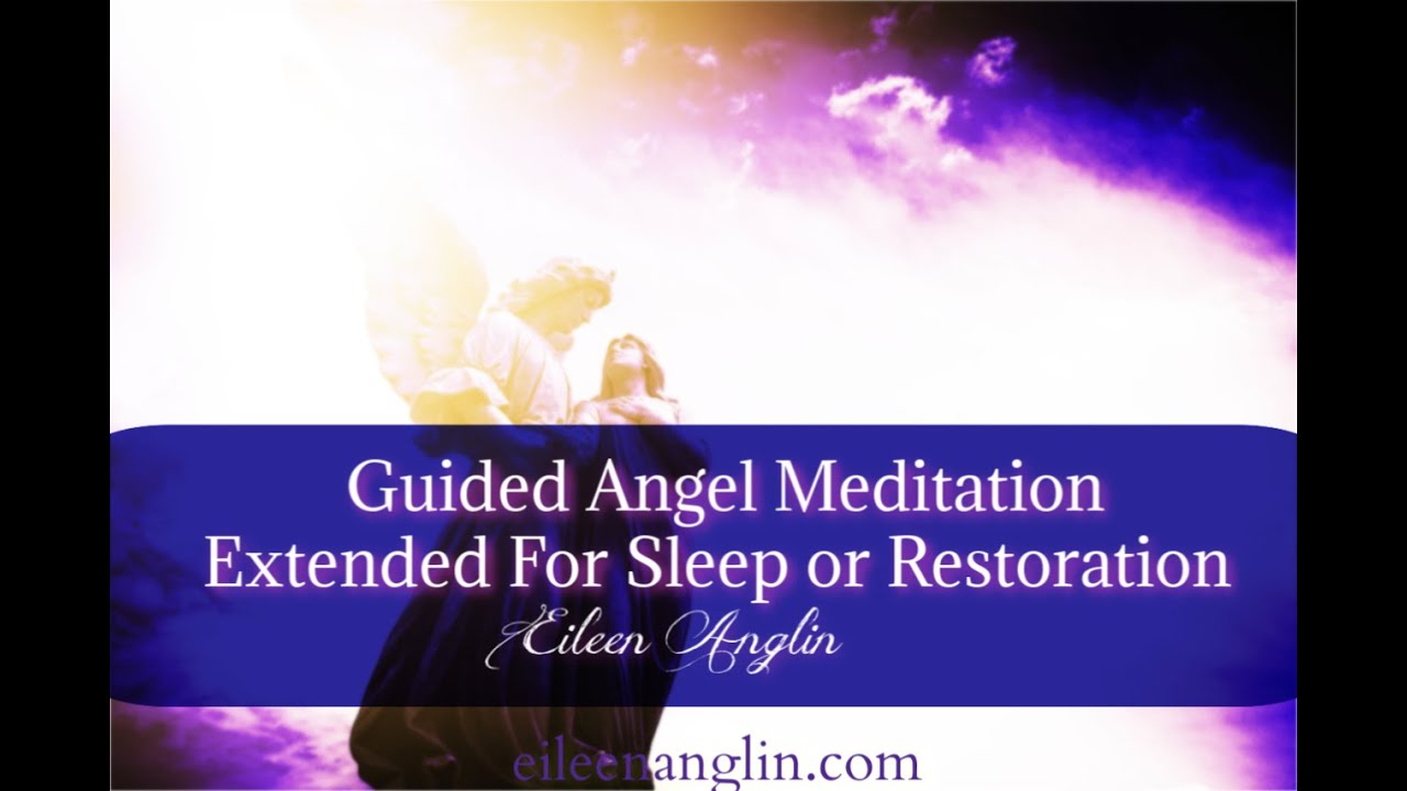 Guided Angel Meditation for Sleep - Restoration - Relaxation- Healing ...