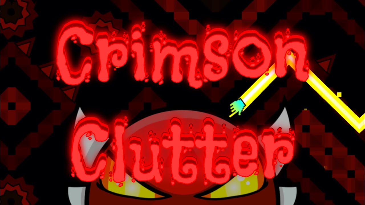 [Mobile 60hz] Crimson Clutter 100% (Insane Demon) By RedUniverse ...