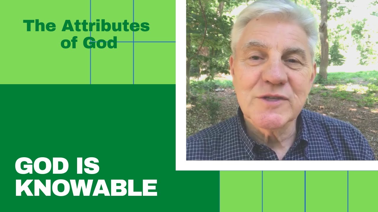 God is KNOWABLE - YouTube