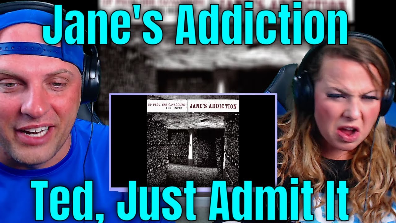 reaction to Jane's Addiction - Ted, Just Admit It... (2006 Remaster ...