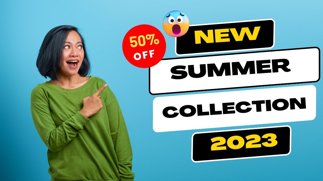 New Summer Collection 2023 | Summer Collection 2023 | Summer Collection ...