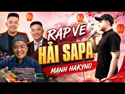 RAP VỀ HẢI SAPA - MẠNH HAKYNO #manhhakyno #sapatv #haisapatv