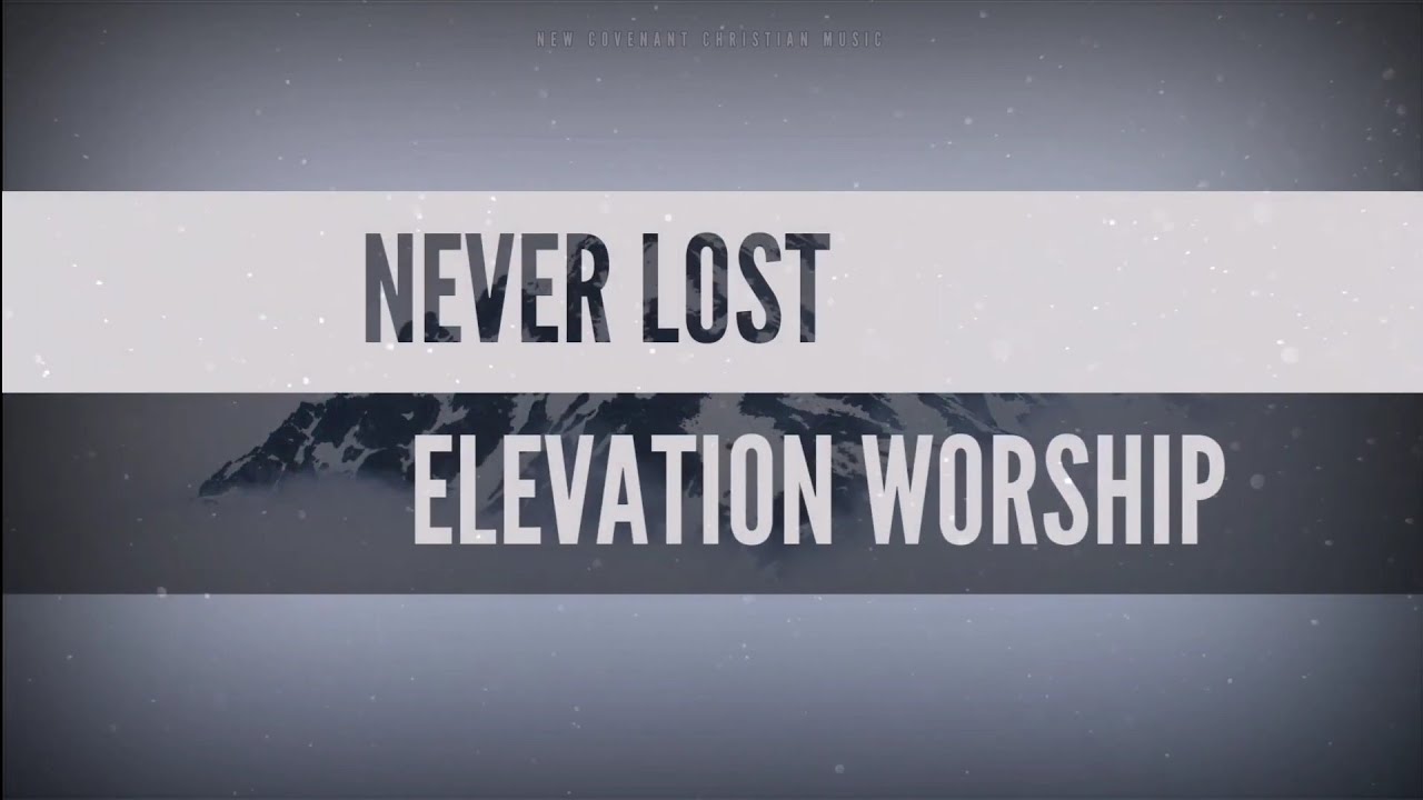 Never Lost- Elevation Worship- Cover Song Intro - YouTube