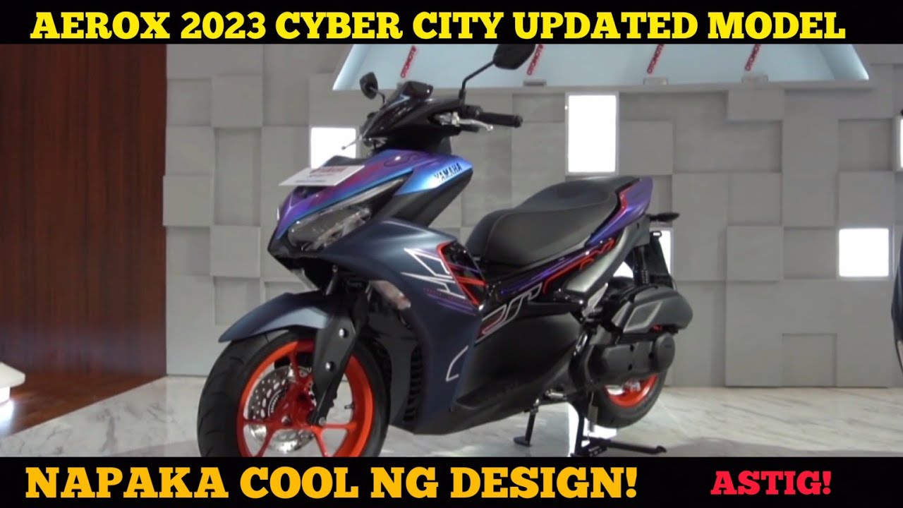 YAMAHA AEROX 2023 CYBER CITY | UPDATED MODEL! - YouTube