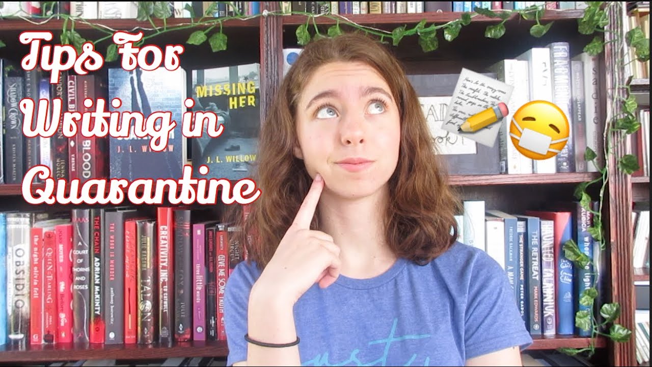 Top 5 Tips for Writing in Quarantine - YouTube