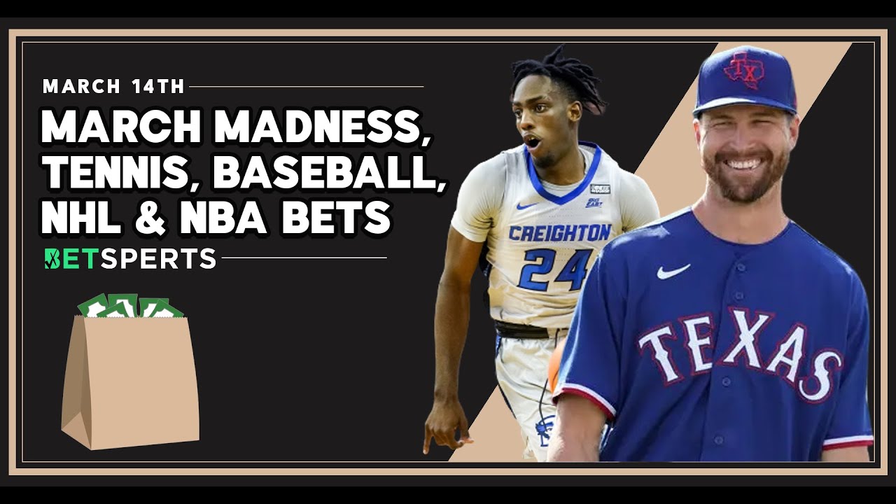 March Madness, Tennis, Baseball, NHL & NBA Bets for 3-14 - YouTube