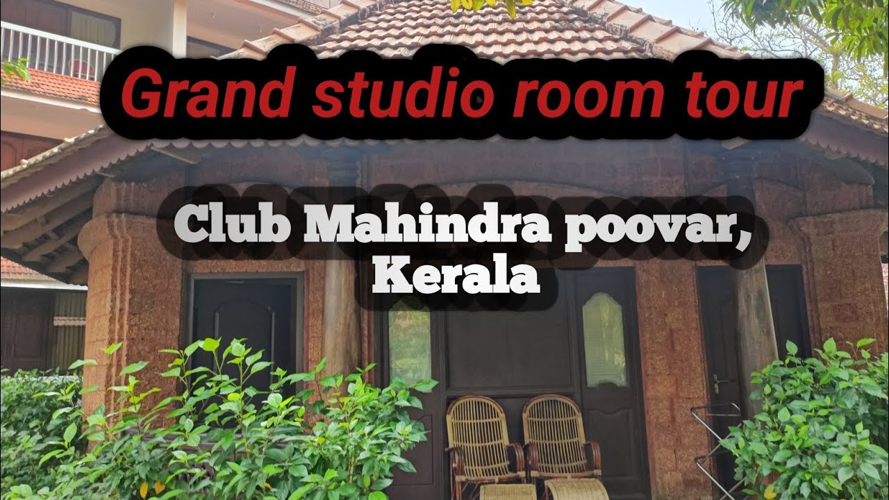 #Club Mahindra #poovar, grand studio room unit - YouTube