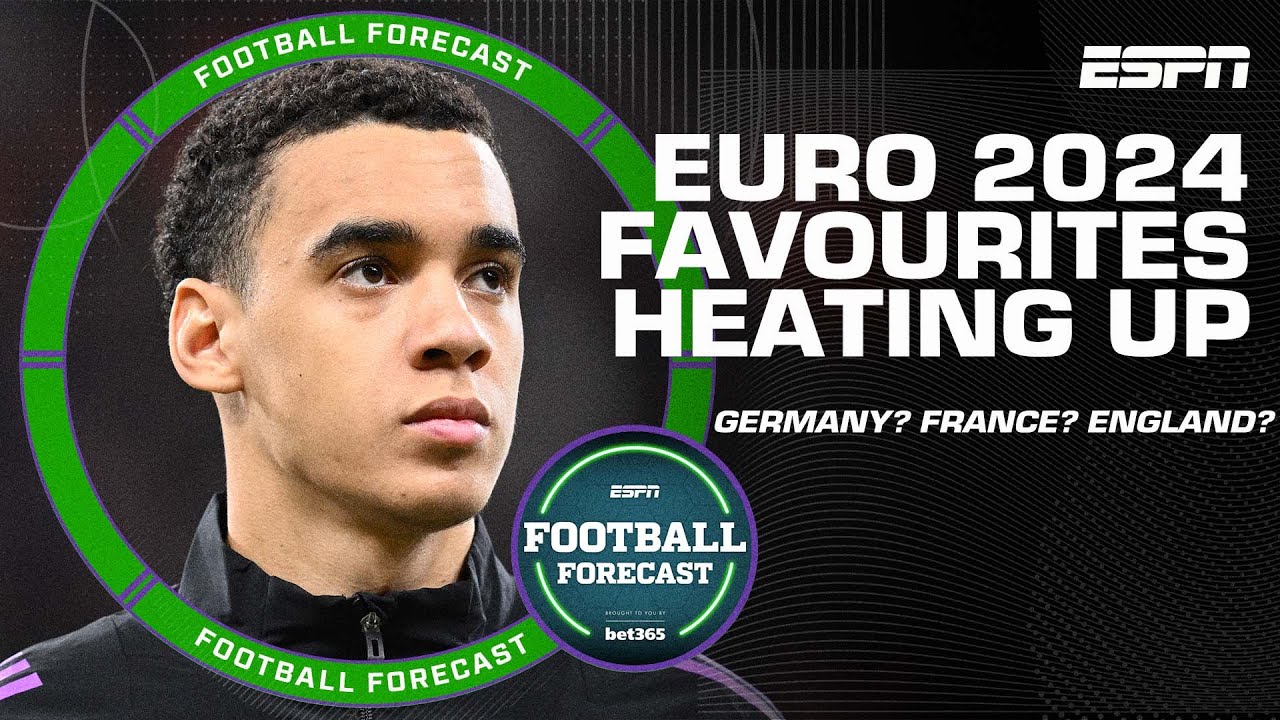 ‘The talent is INCREDIBLE!’ Which nations are Euro 2024 favourites ...
