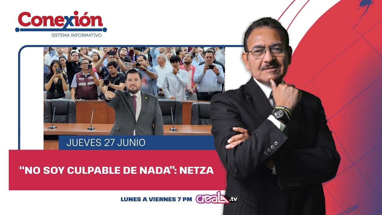 “No soy culpable de nada”: Netza | Noticias Conexión - YouTube