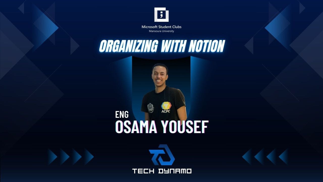 Tech Dynamo | Organizing with Notion by Eng. Osama Yousef - YouTube