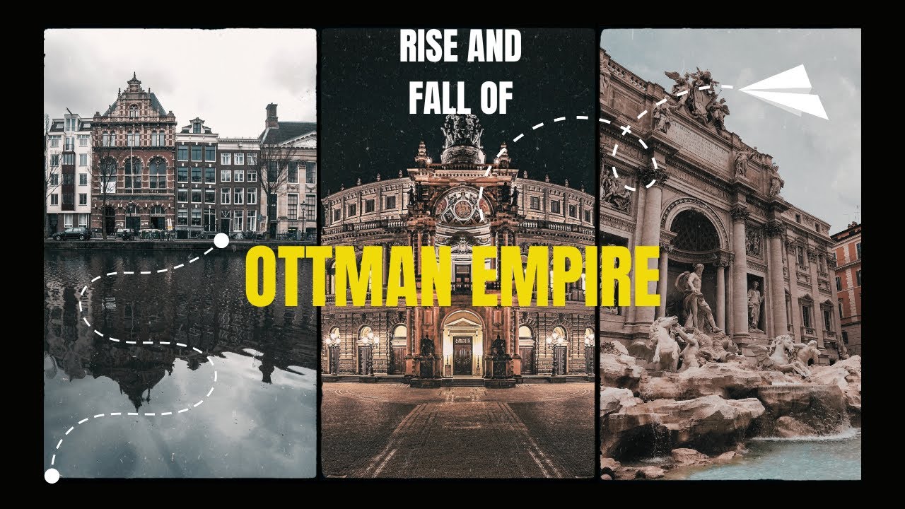 The Rise and Fall of the Ottoman Empire: A Complete History - YouTube