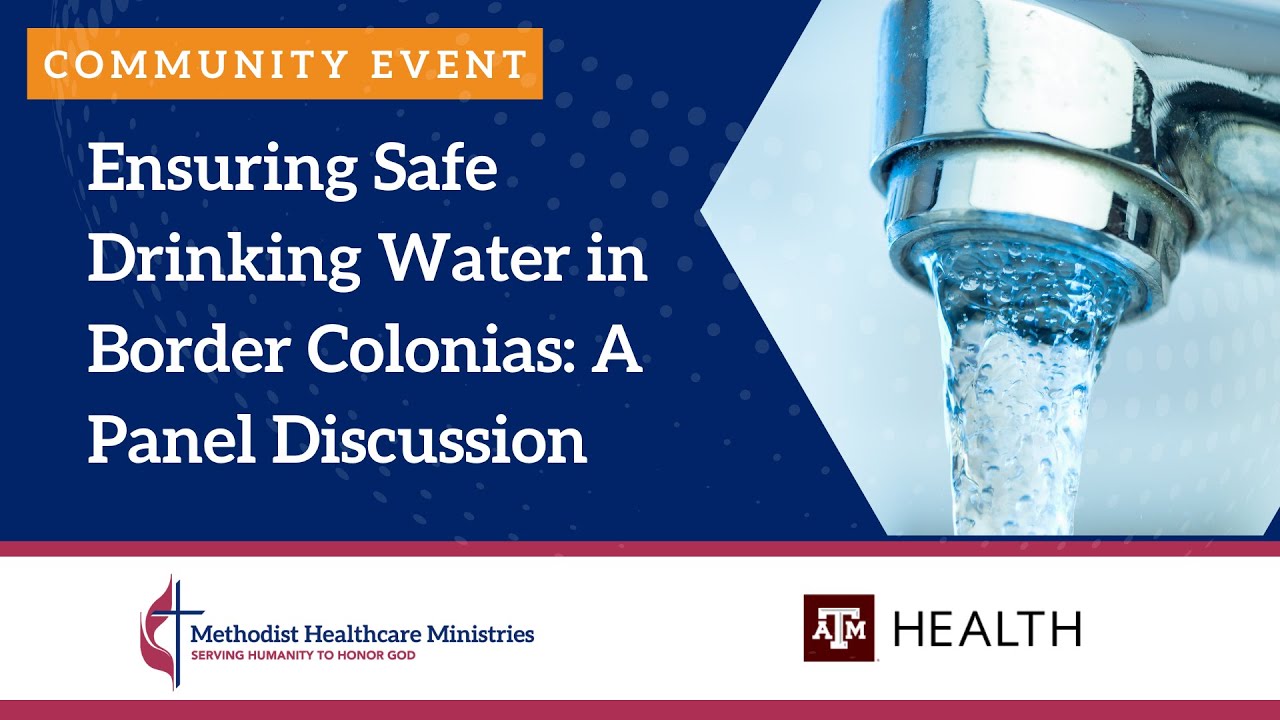 Ensuring Safe Drinking Water in Border Colonias: A Panel Discussion ...