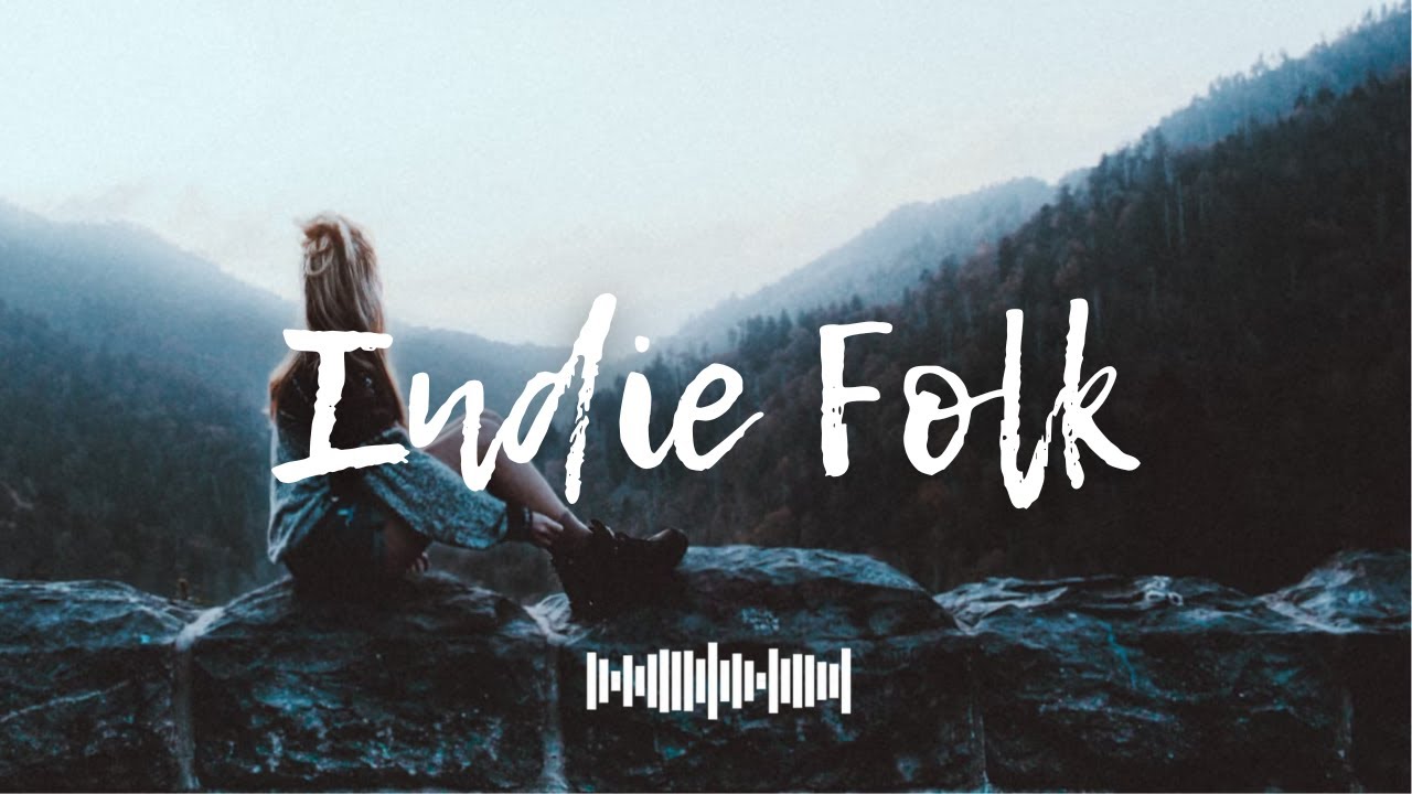Indie Folk playlist 2024 Instrumental - YouTube
