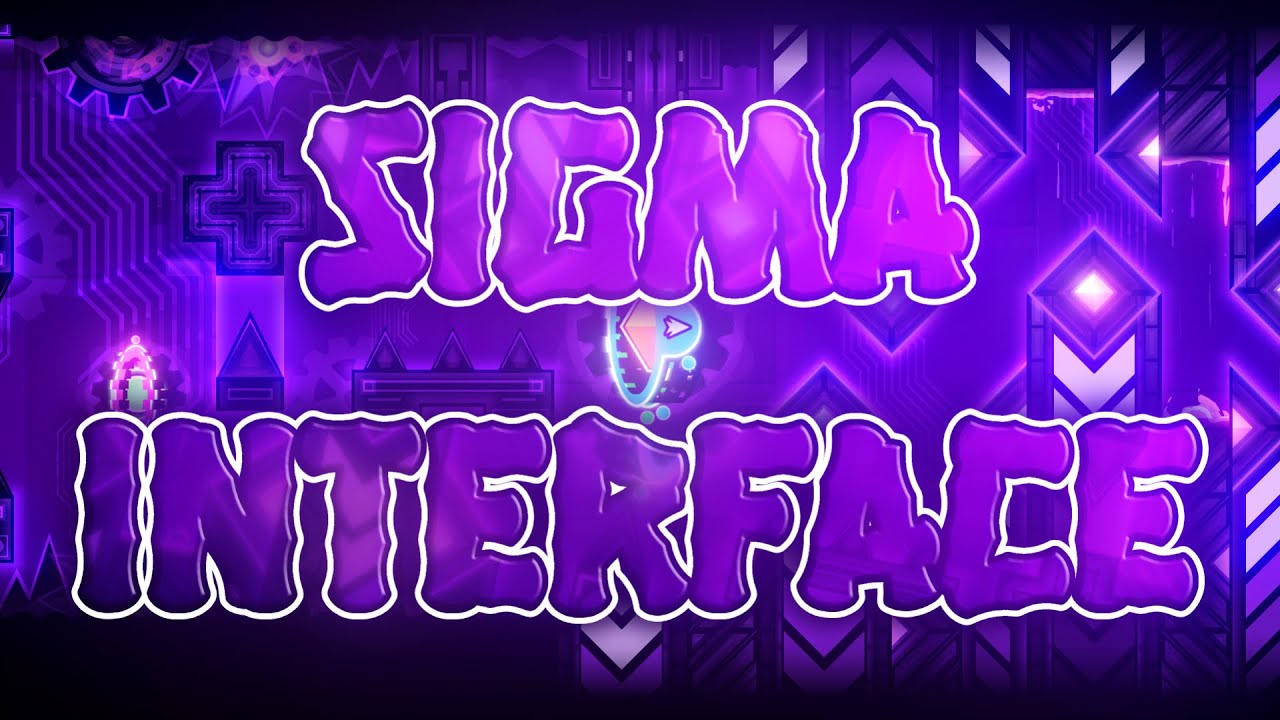 “Sigma Interface” by Kaster14 100% (Extreme Demon) - YouTube
