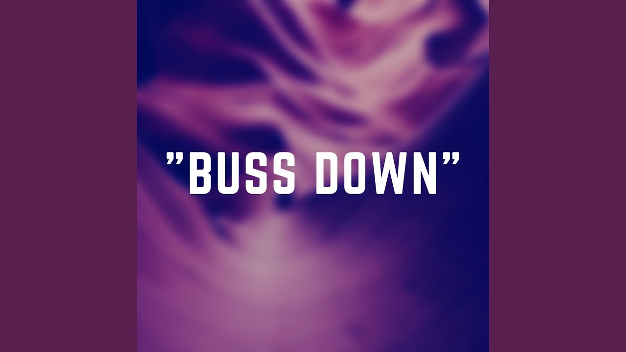 Buss Down - YouTube