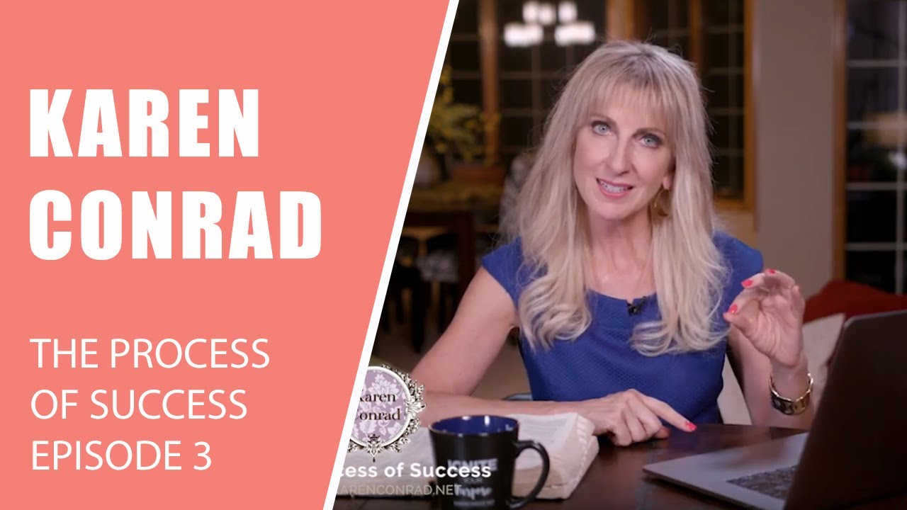 The Process of Success I Karen Conrad: Episode 3 - YouTube