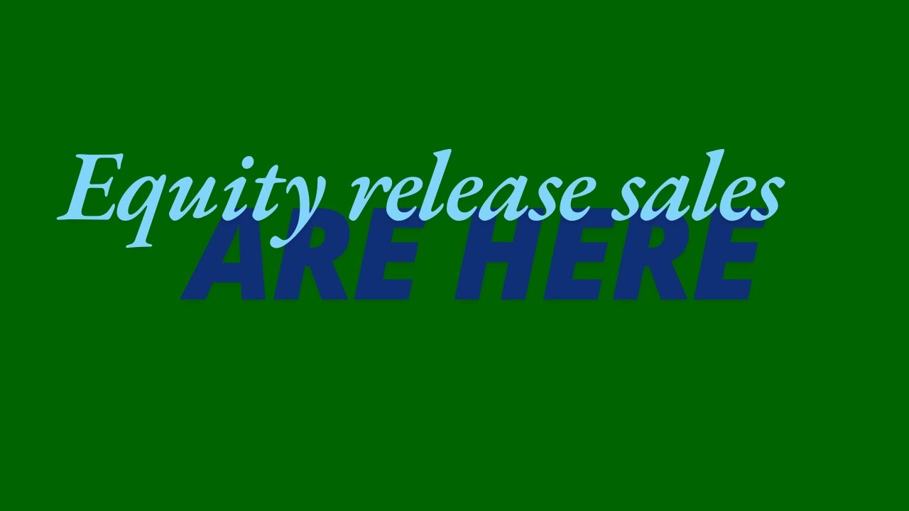 Equity release sales are here - YouTube