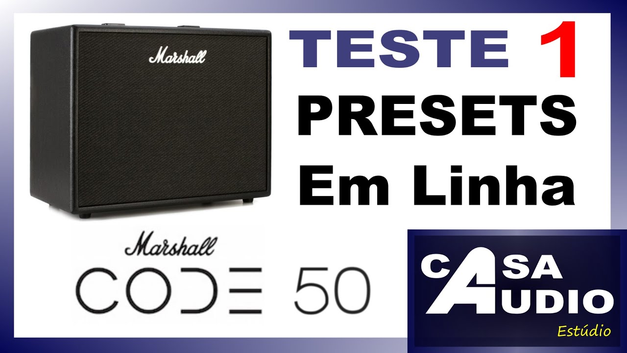 Marshall CODE 50 - Parte 1 - EM LINHA COM PRESETS - YouTube