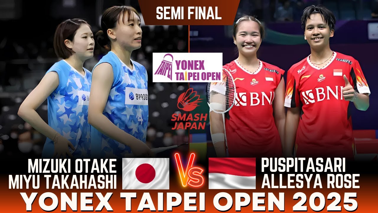 Otake / Takahashi (JPN) vs Puspitasari / Rose (INA) | YONEX Taipei Open ...