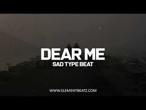 Dear Me - Sad Type Beat - Deep Sad Emotional Instrumental