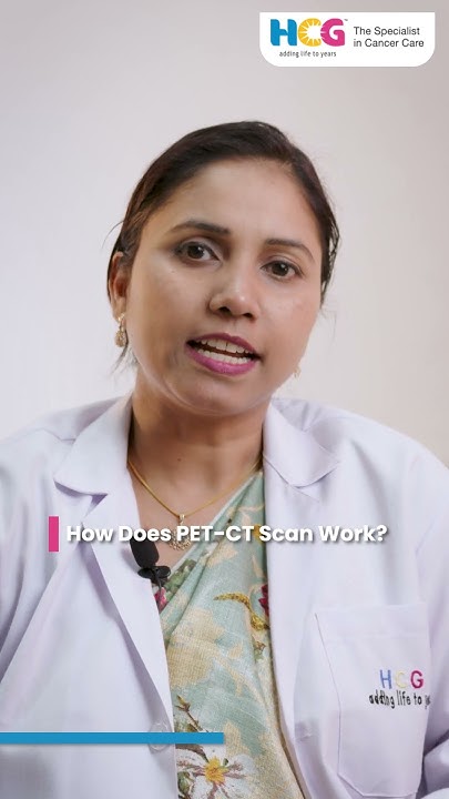 How Does PET-CT Scan Work? | PET Scan For Cancer Diagnosis | Dr. Neeru Jyotsna | HCG Ranchi ...
