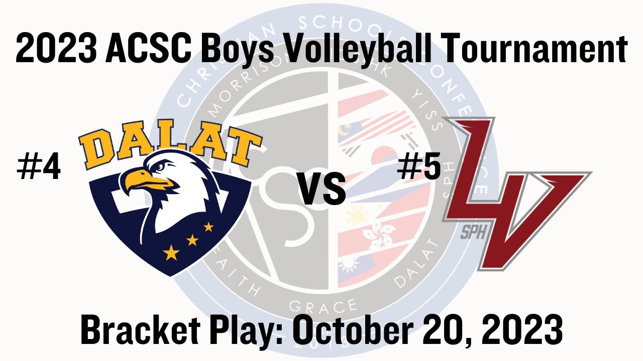ACSC Boys Volleyball Tournament, Bracket Game 1, Dalat vs SPH, Oct 20 ...