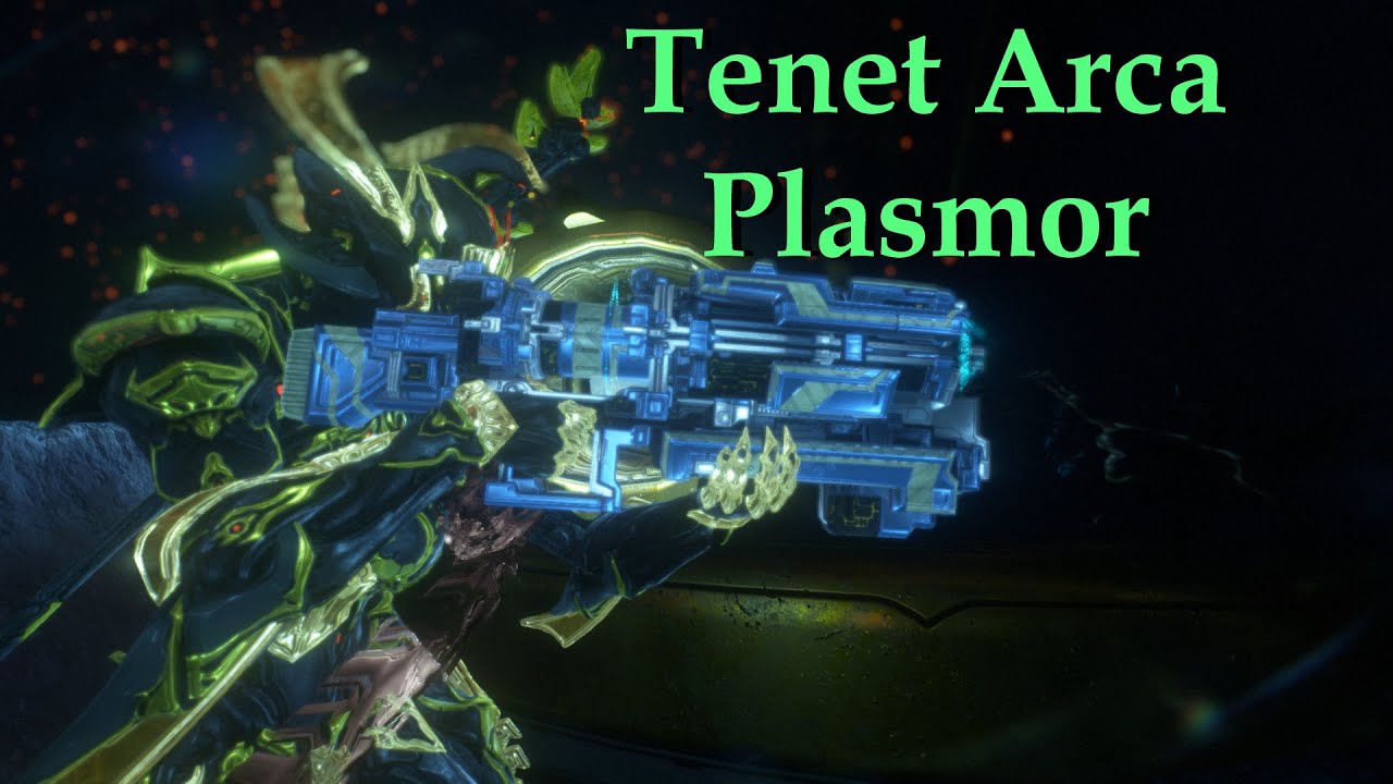 Warframe Tenet Arca Plasmor Build - YouTube