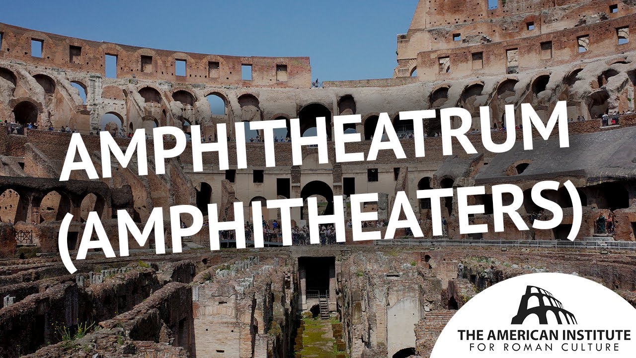 More than just the Colosseum: Amphitheaters in Rome - Ancient Rome Live ...