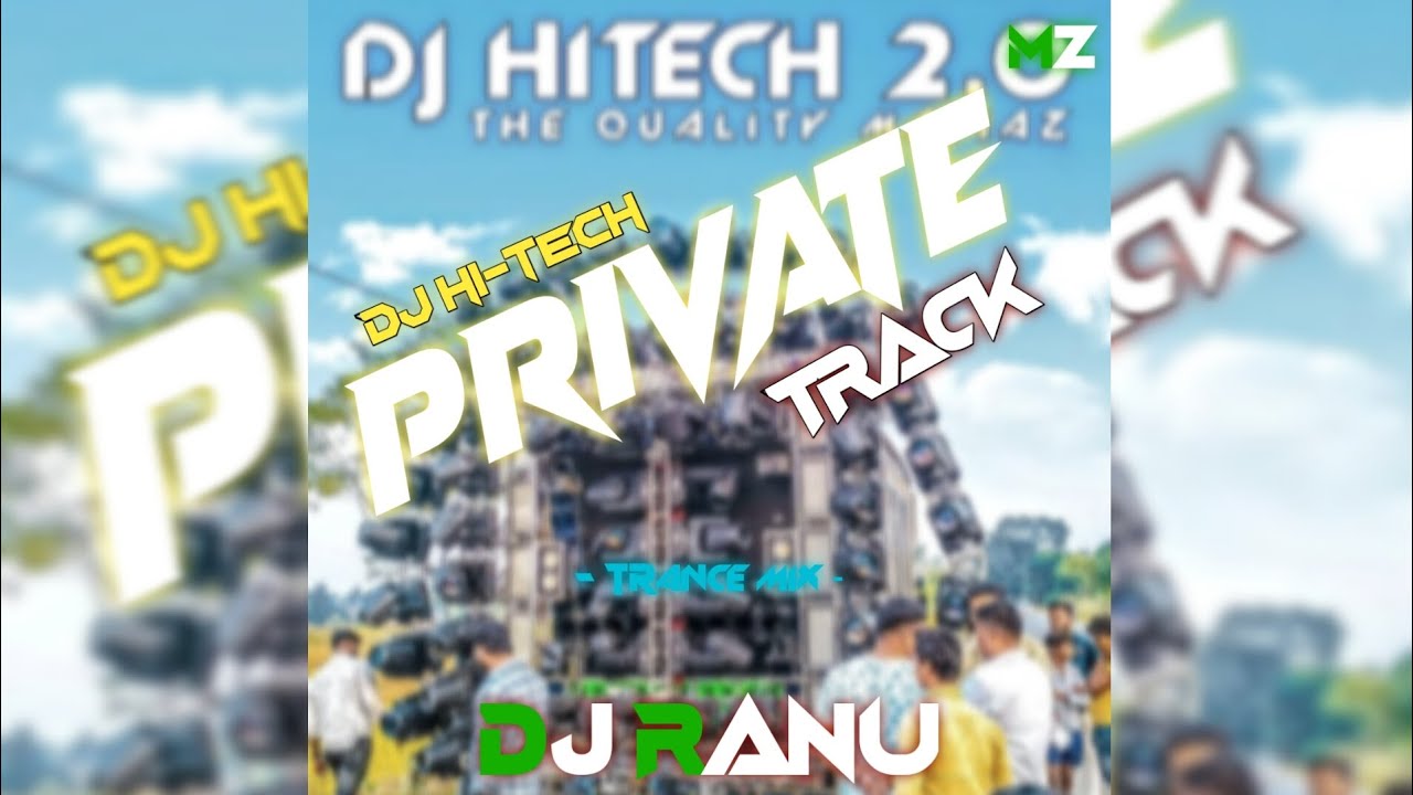 DJ HI-TECH PRIVATE TRACK|-TRANCE MIX-| DJ RANU X MUSIC ZONE - YouTube