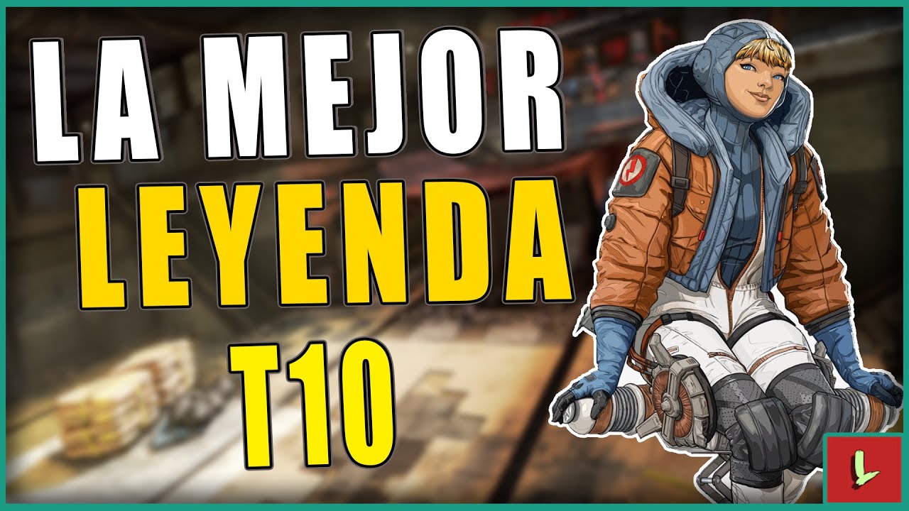 LAS MEJORES LEYENDAS DE APEX LEGENDS TEMPORADA 10 - YouTube