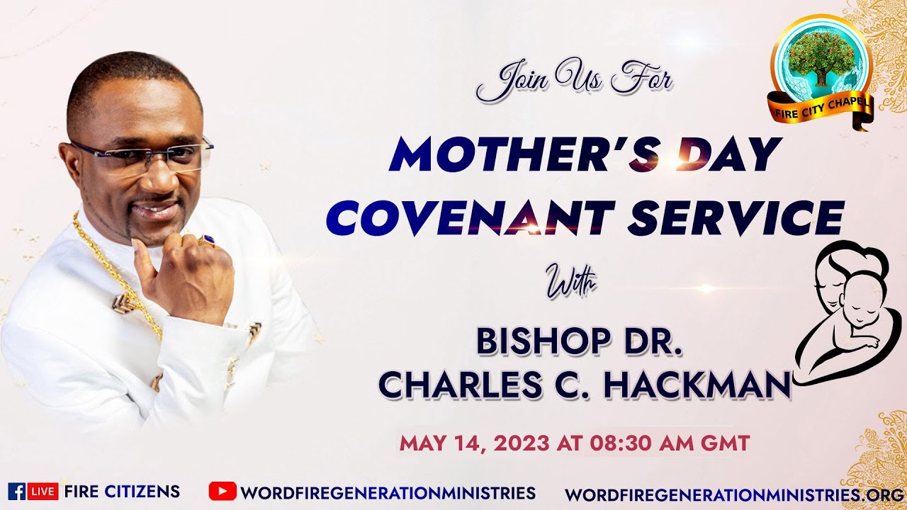 Live with Bishop Dr Charles Hackman @ Fire City Chapel | Mother's Day ...