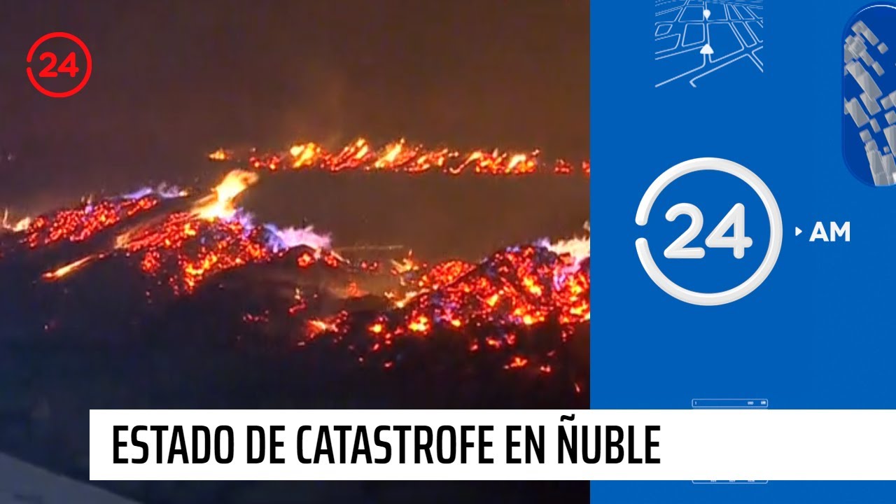 Estado de catástrofe en Ñuble por incendio forestal | 24 Horas TVN ...