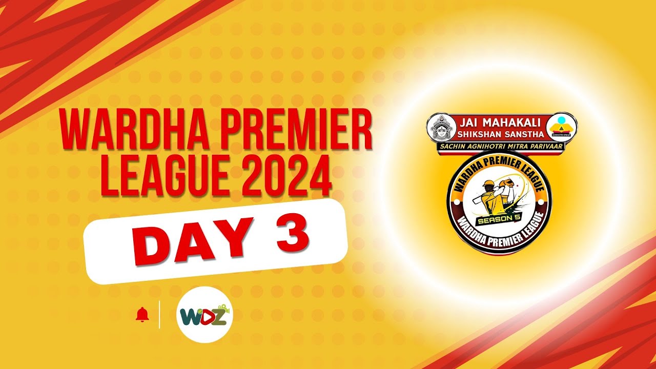 WARDHA PREMIER LEAGUE - SEASON 5 - DAY - 3 || WDZ LIVE - YouTube
