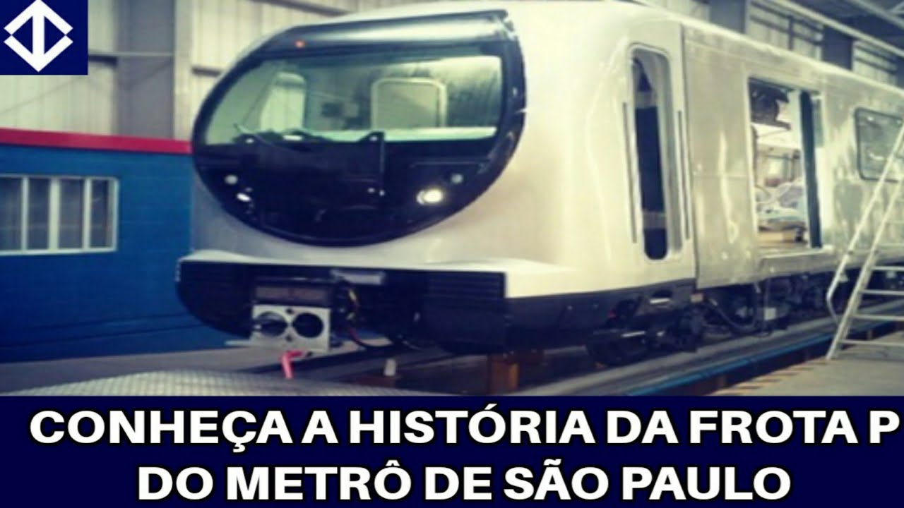 CONHEÇA A HISTÓRIA DA FROTA P DO METRÔ DE SÃO PAULO - YouTube