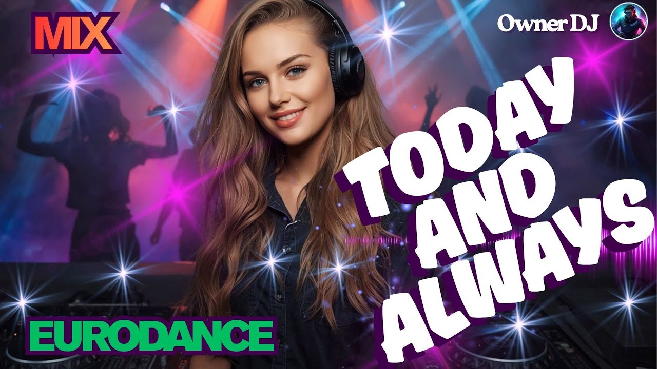Owner DJ - Eurodance - Today and always - #eurodance #90s #remix # ...