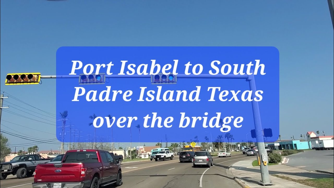 Driving from Port Isabel to South Padre Island Texas over the bridge ...