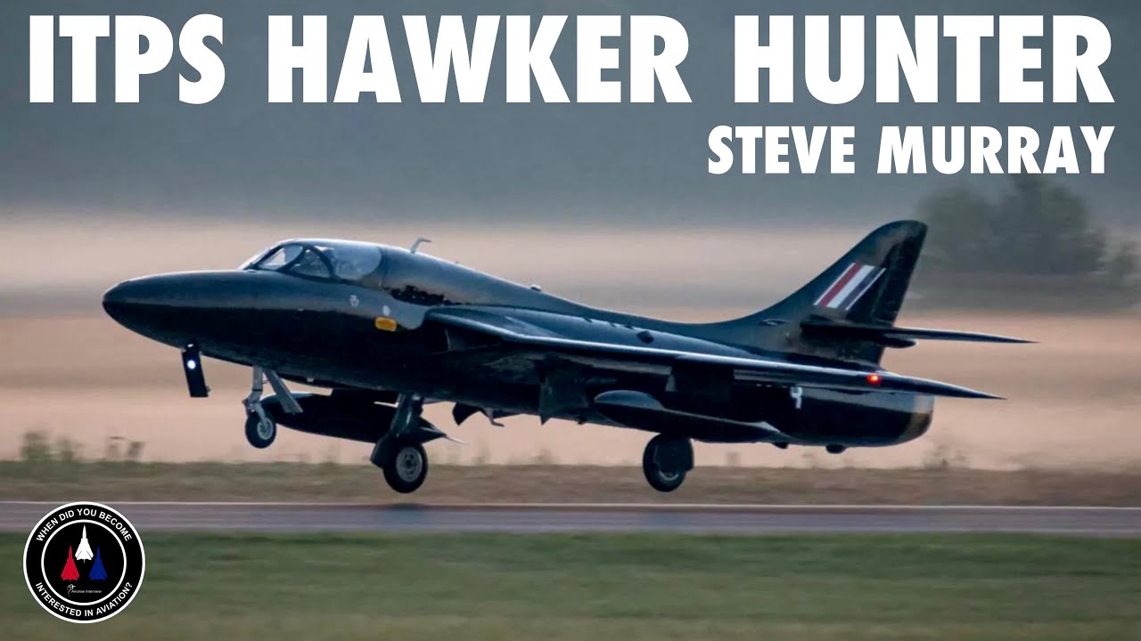 Flying the ITPS Hawker Hunter | Steve Murray (Full) - YouTube