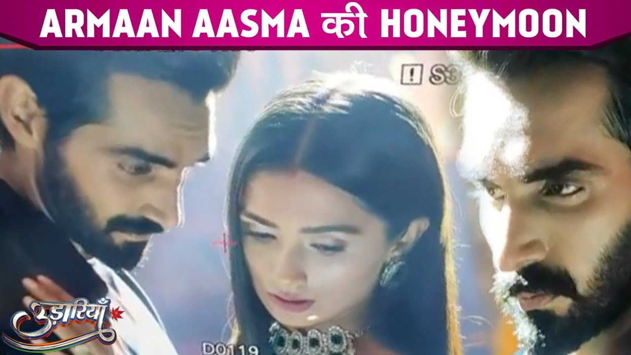 Udaariyaan Armaan Aasma Ki Honeymoon Armaan Ko Ho Raha Hai Aasma Se