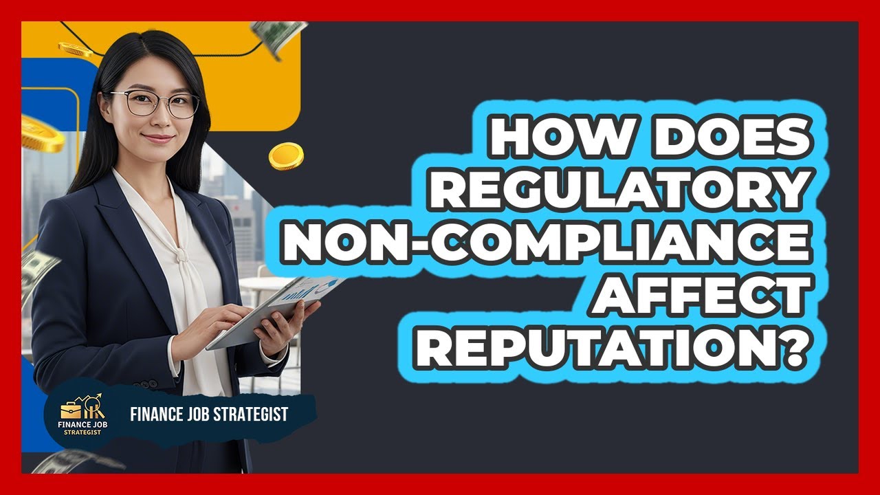 How Does Regulatory Non-Compliance Affect Reputation? - YouTube