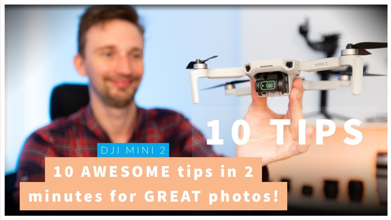 DJI Mini 2 Photography - 10 Awesome tips in 2 minutes for great photos ...