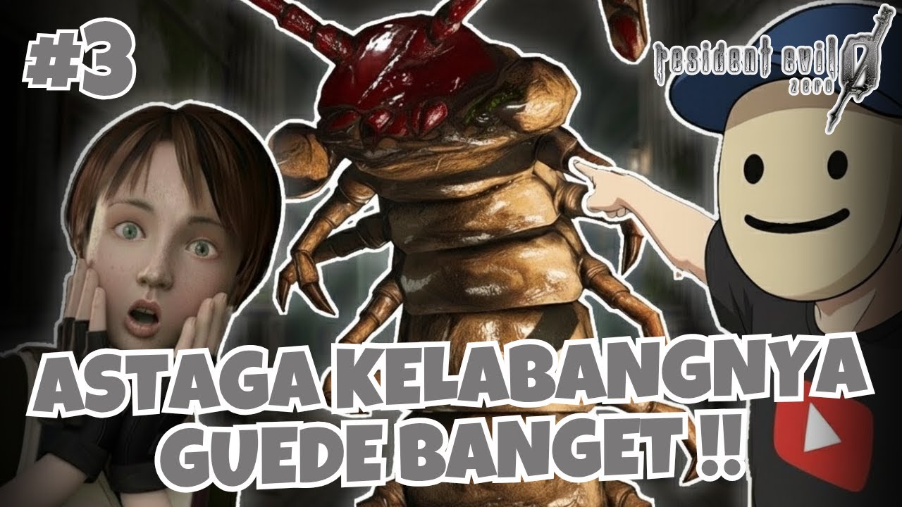 [PART 3] ASTAGA KELABANGNYA GUEDE BANGET !! - RESIDENT EVIL 0 INDONESIA ...