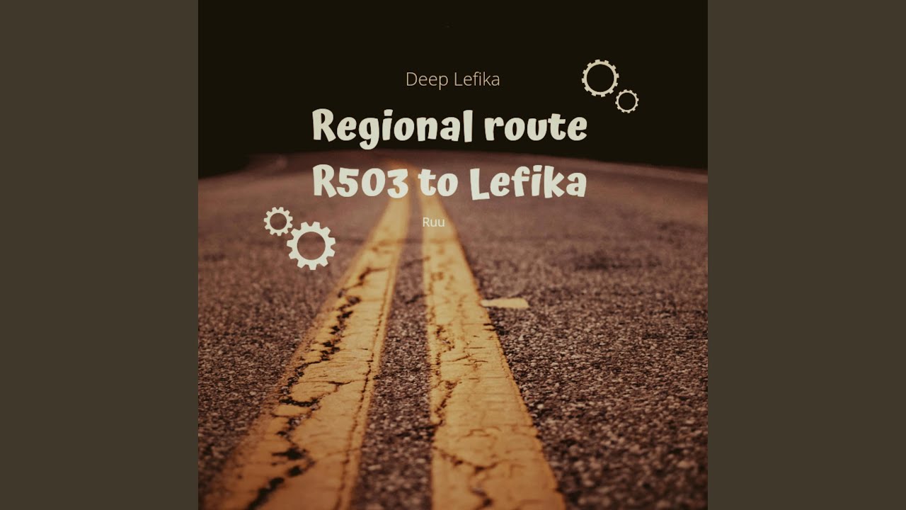 Regional route R503 to Lefika - YouTube