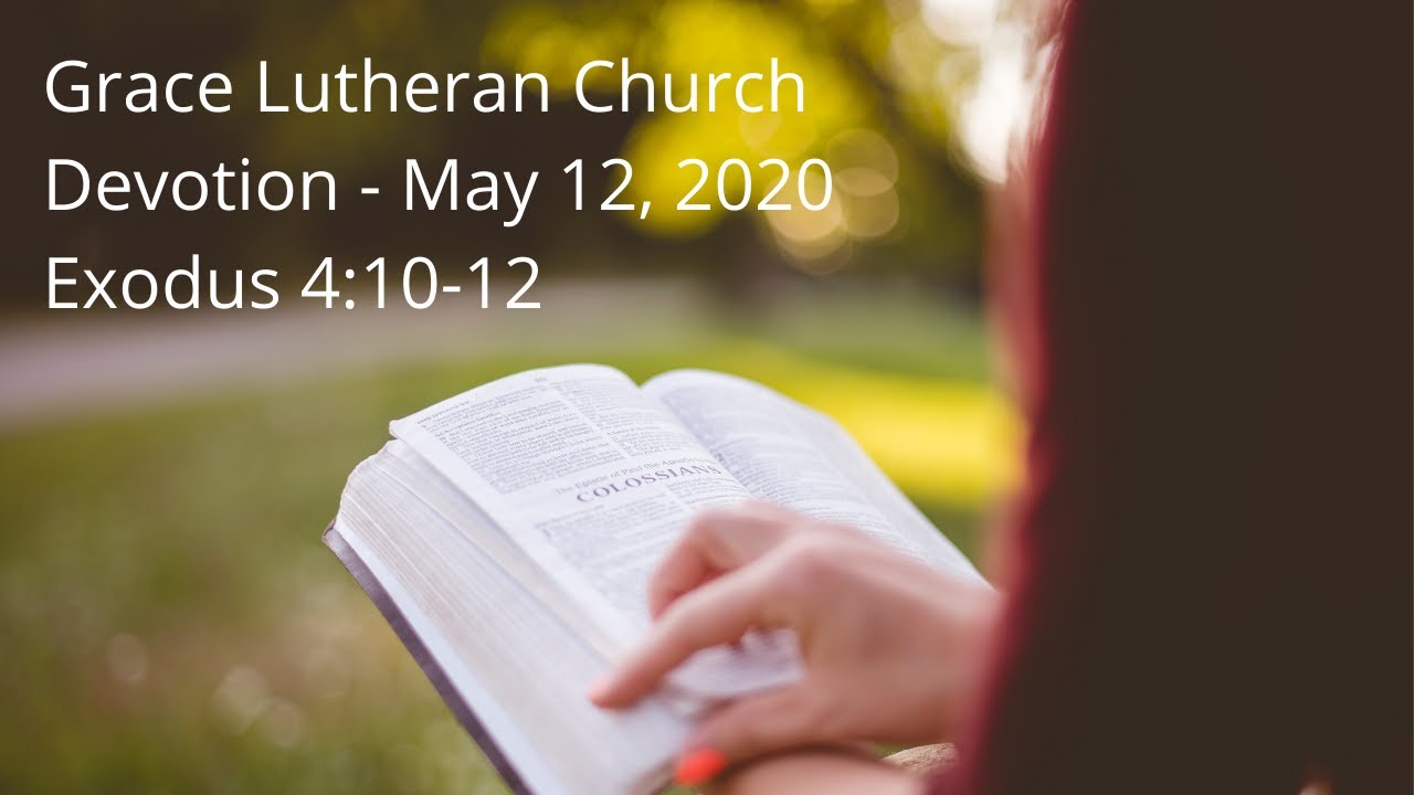Devotion for May 12, 2020 - Exodus 4 10-12 - Speak! - YouTube