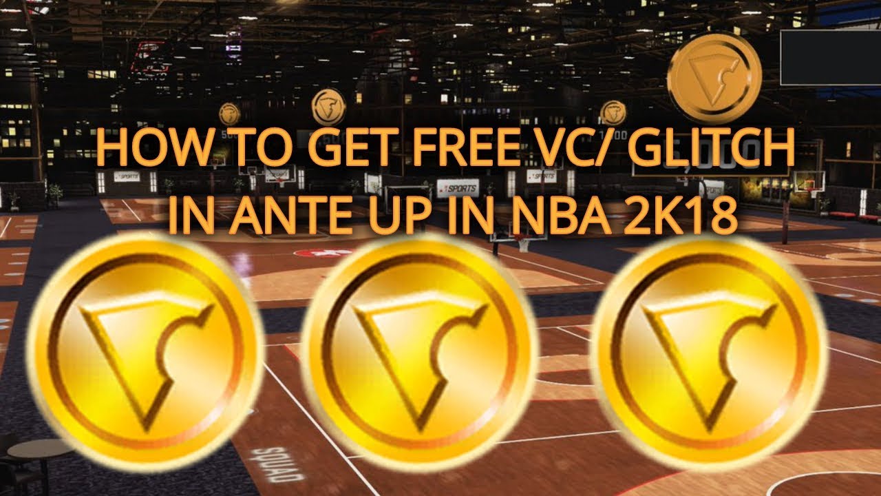 NBA 2K18 HOW TO GET FREE VC/ GLITCH IN ANTE UP EASY!!!! - YouTube