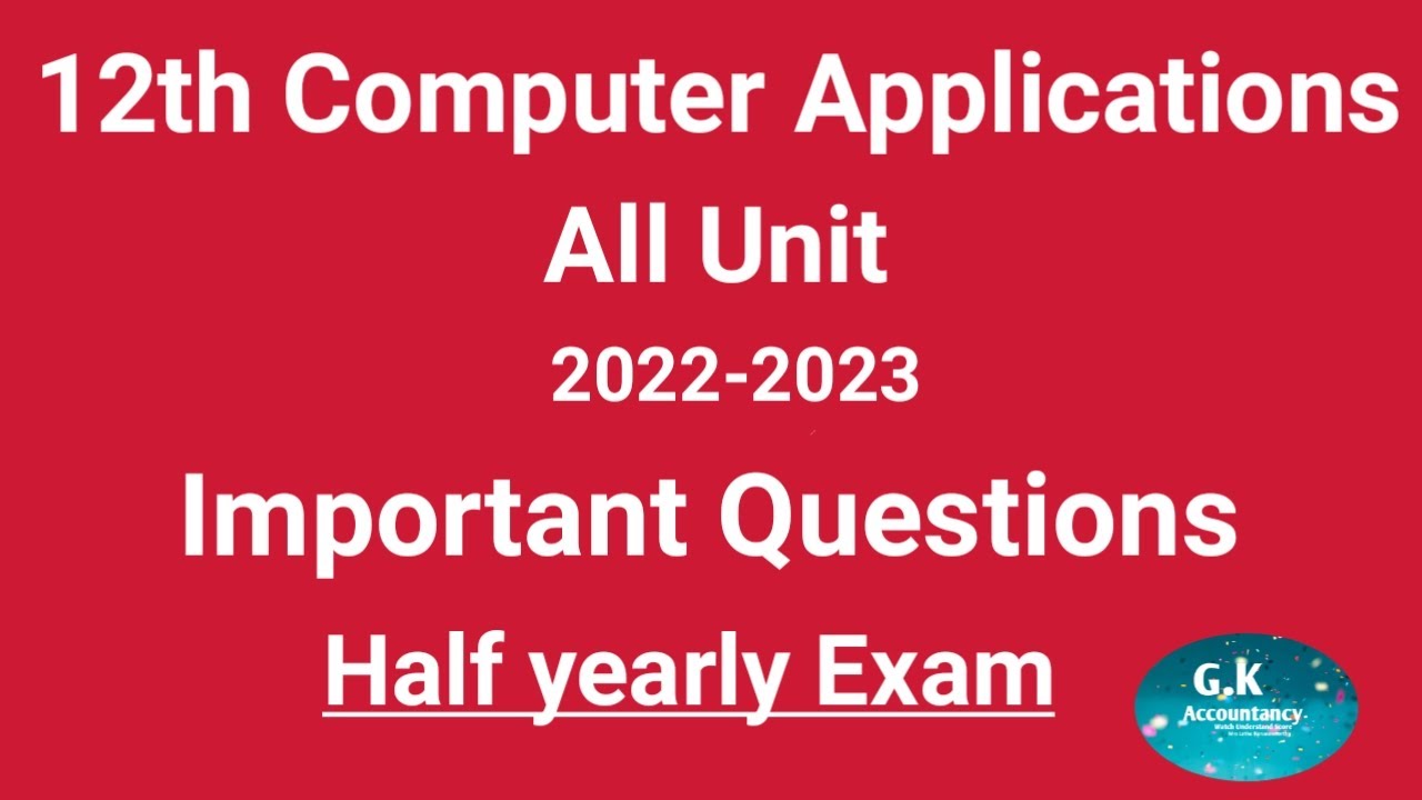 12th Computer Application Important Questions Half Yearly 2022 2023 12th-computer-application-important-questions-half-yearly-2022-2023
