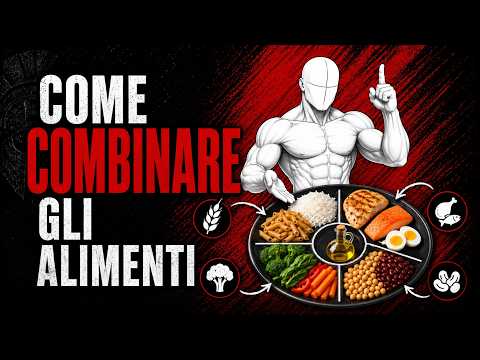 Come devi ABBINARE gli ALIMENTI